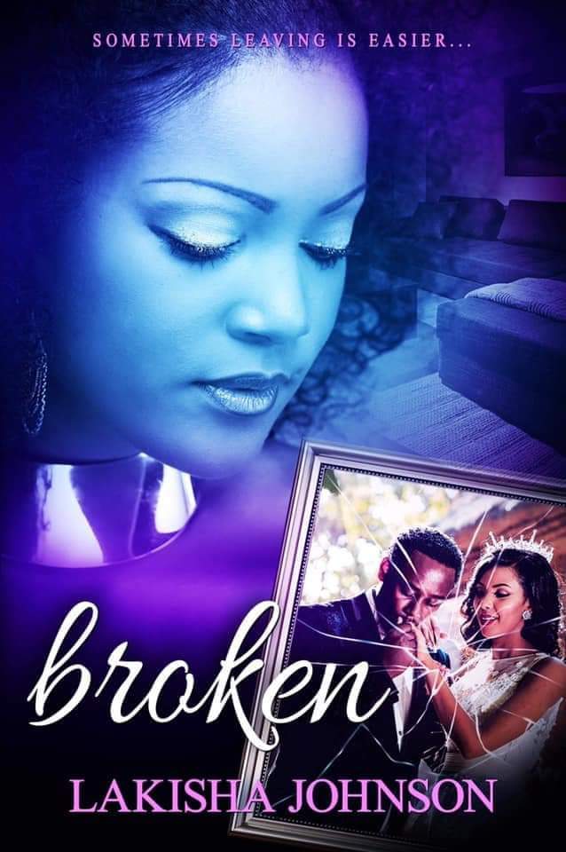 {New Release Spotlight} Broken by Lakisha Johnson – Lakisha, the Author