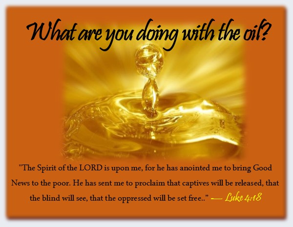 Daily Devotional – 7/31/17 “What are you doing with the oil?” – Lakisha ...